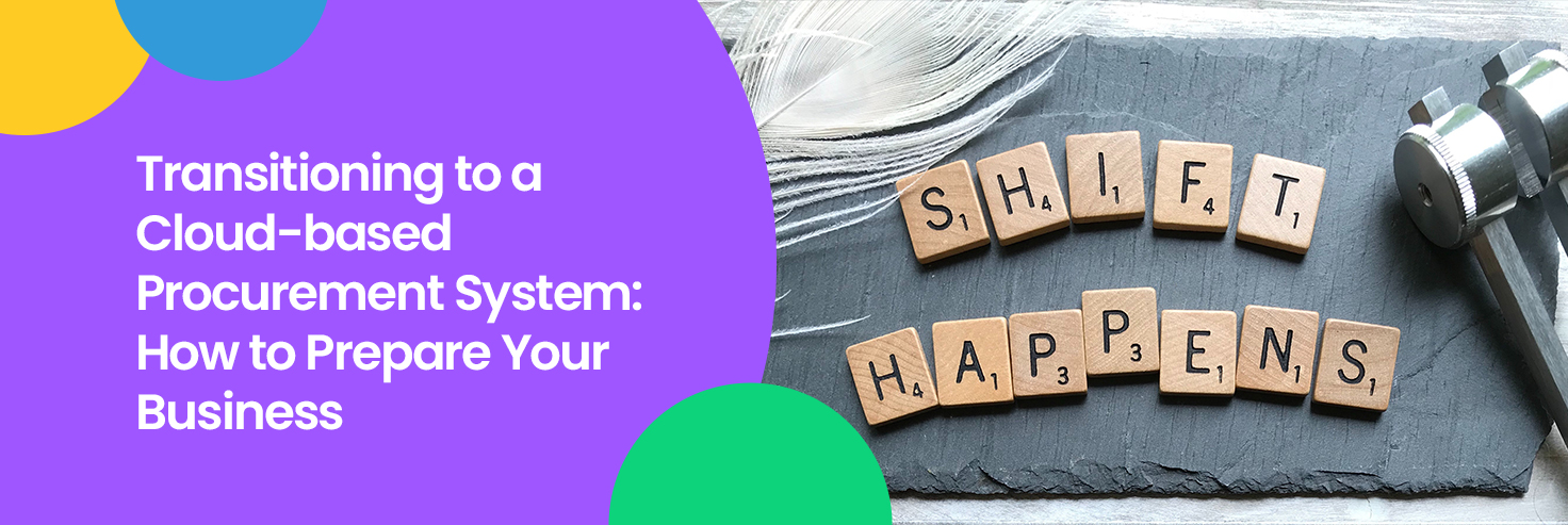 Transitioning to a Cloud-based Procurement System