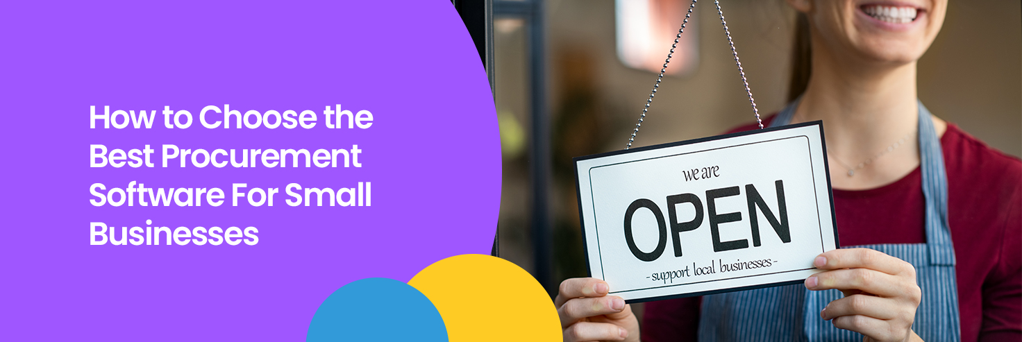 How to Choose the Best Procurement Software For Small Businesses ...